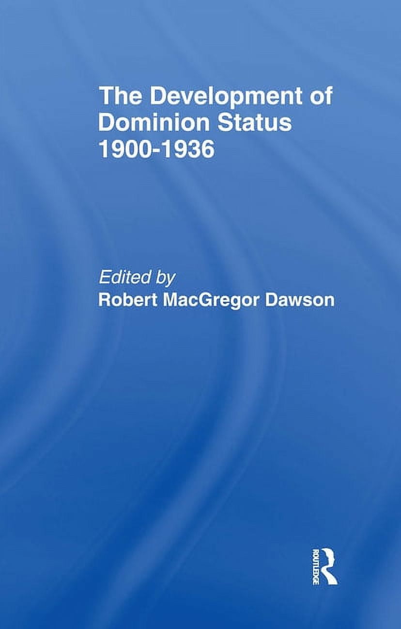 Development of Dominion Status 1900-1936, (Hardcover) - Walmart.com