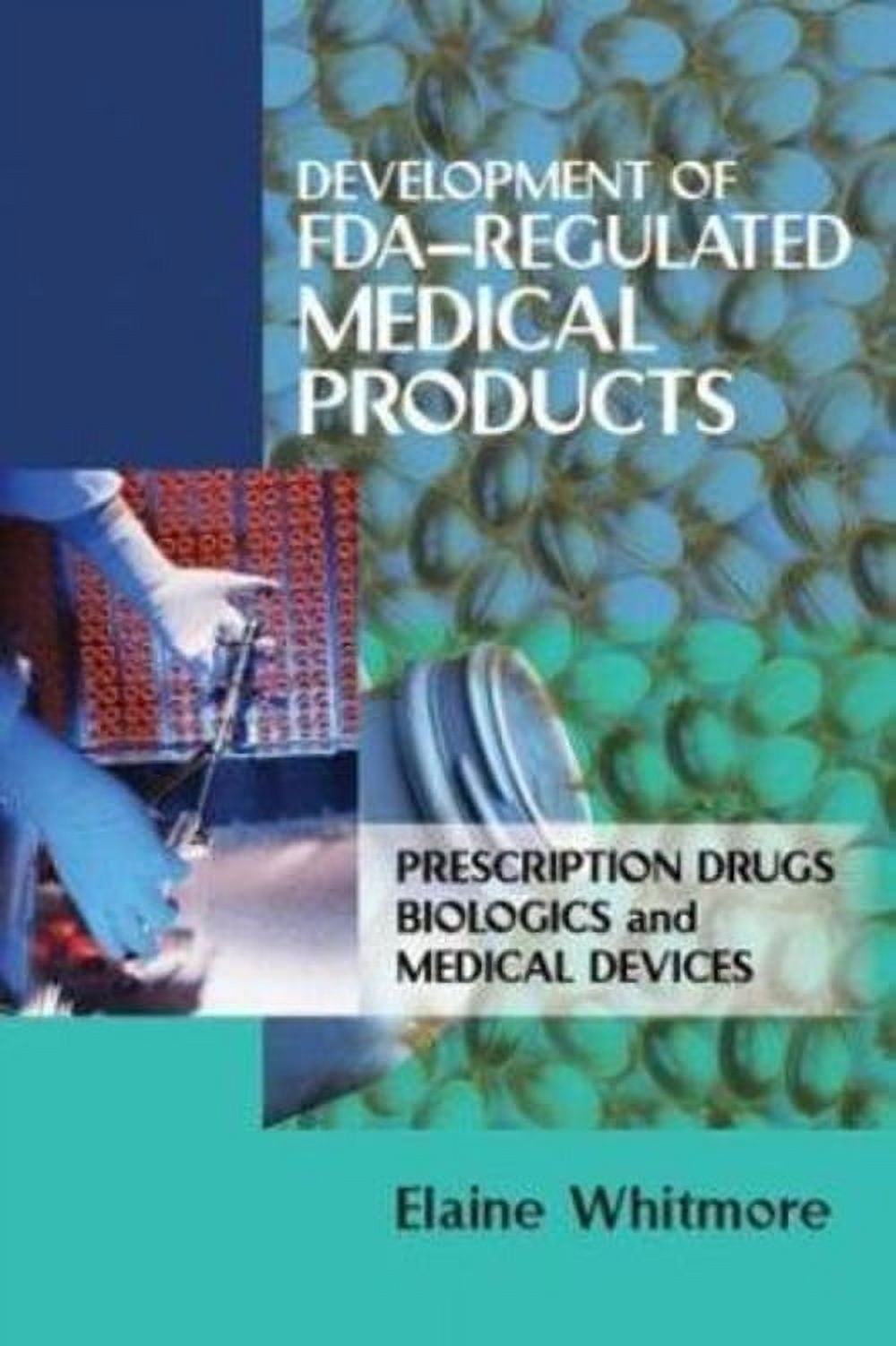 Pre-Owned Development of FDA-Regulated Medical Products : Prescription ...