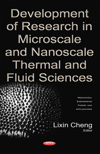 Development of Research in Microscale and Nanoscale Thermal and Fluid ...