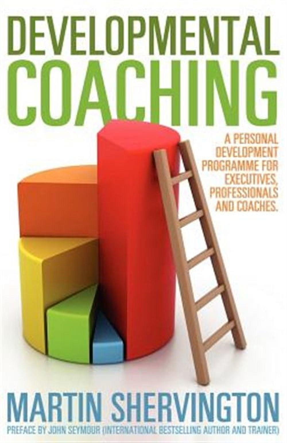 Developmental Coaching: A Personal Development Programme for Executives ...