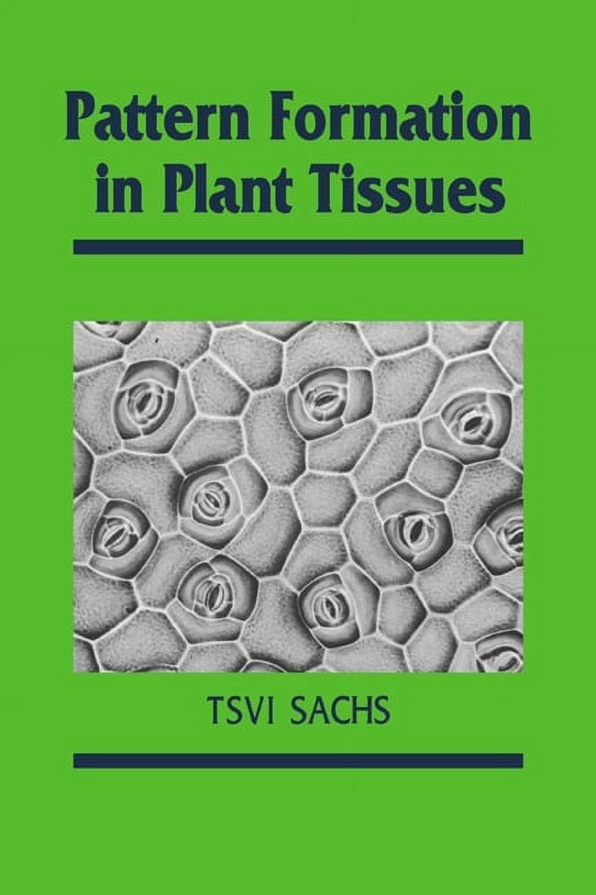 Developmental and Cell Biology Pattern Formation in Plant Tissues, Book ...
