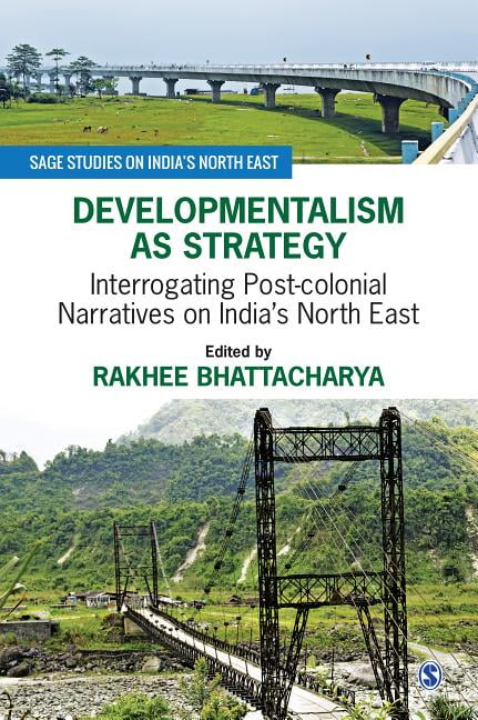 Developmentalism as Strategy: Interrogating Post-colonial Narratives on ...