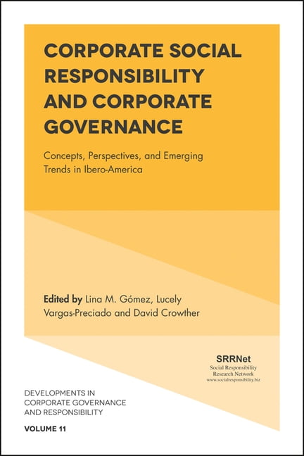 Developments in Corporate Governance and Responsibility: Corporate Social Responsibility and ...