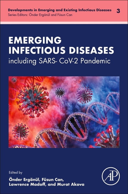 Developments in Emerging and Existing In Emerging Infectious Diseases: Sars- Cov-2 Pandemic ...
