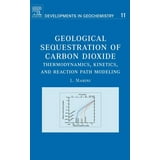 Developments in Geochemistry Geological Sequestration of Carbon Dioxide ...