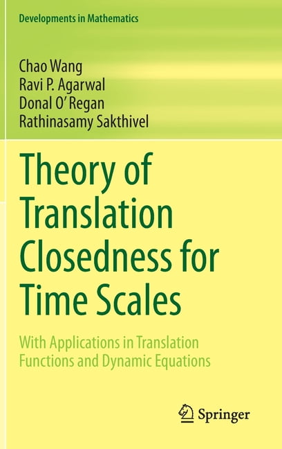 Developments In Mathematics Theory Of Translation Closedness For Time Scales With Applications