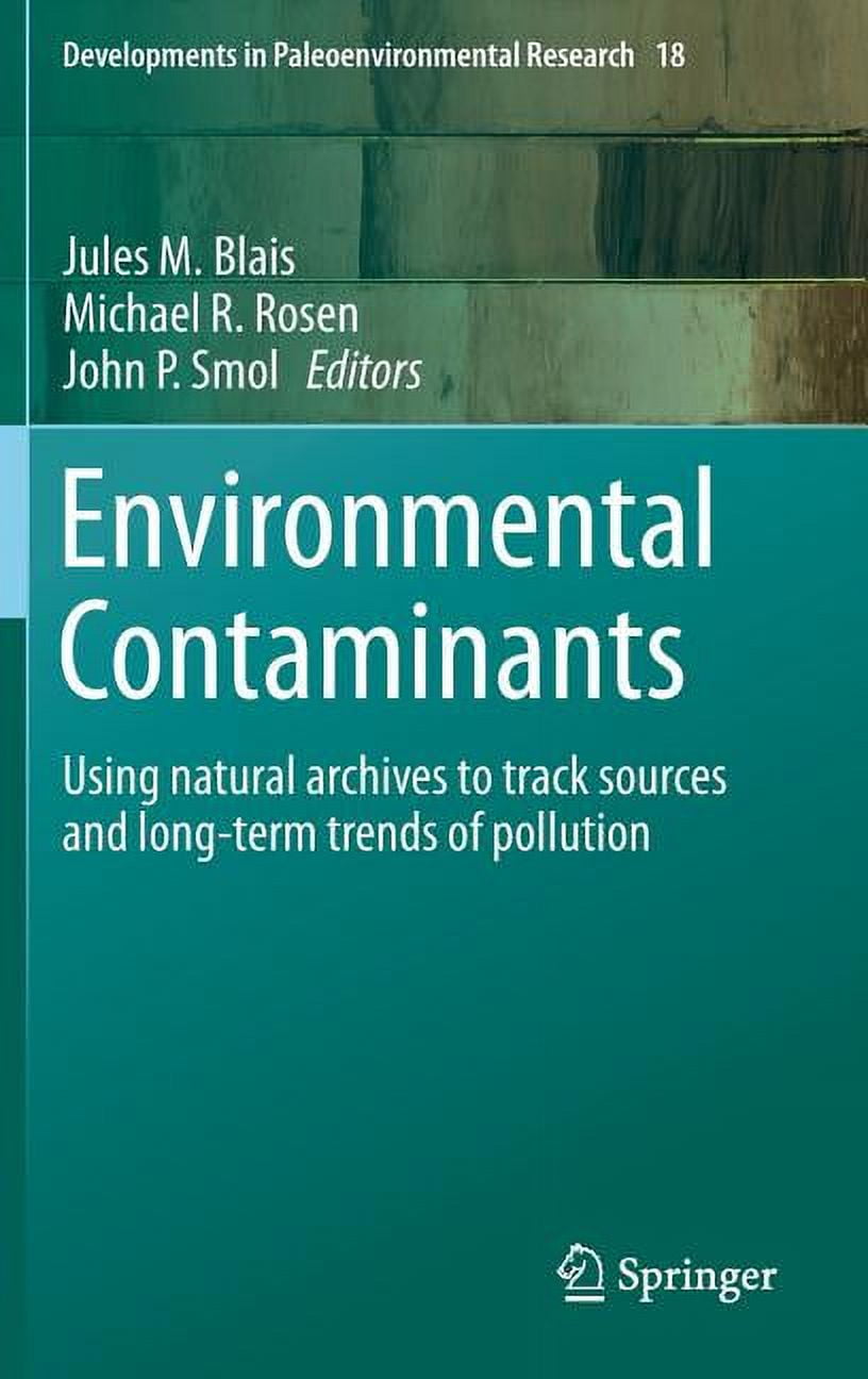 Developments in Paleoenvironmental Research: Environmental Contaminants ...