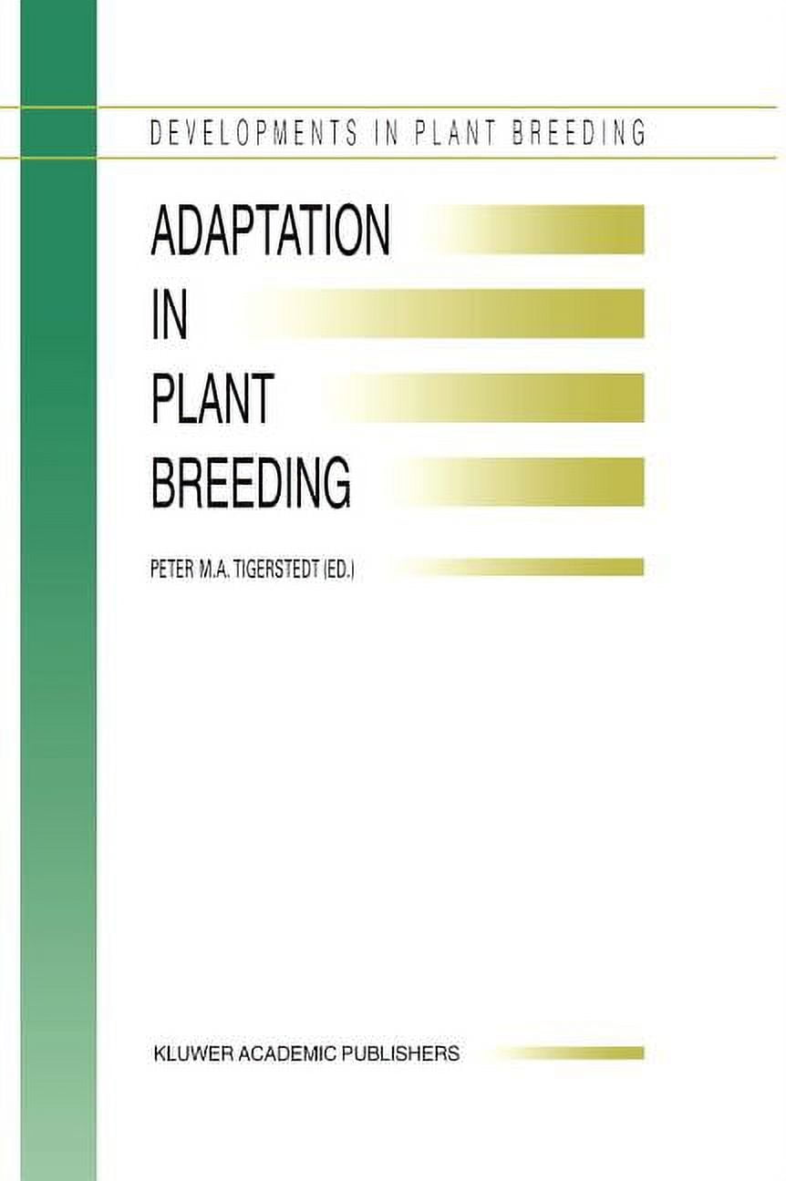 Developments in Plant Breeding: Adaptation in Plant Breeding: Selected ...