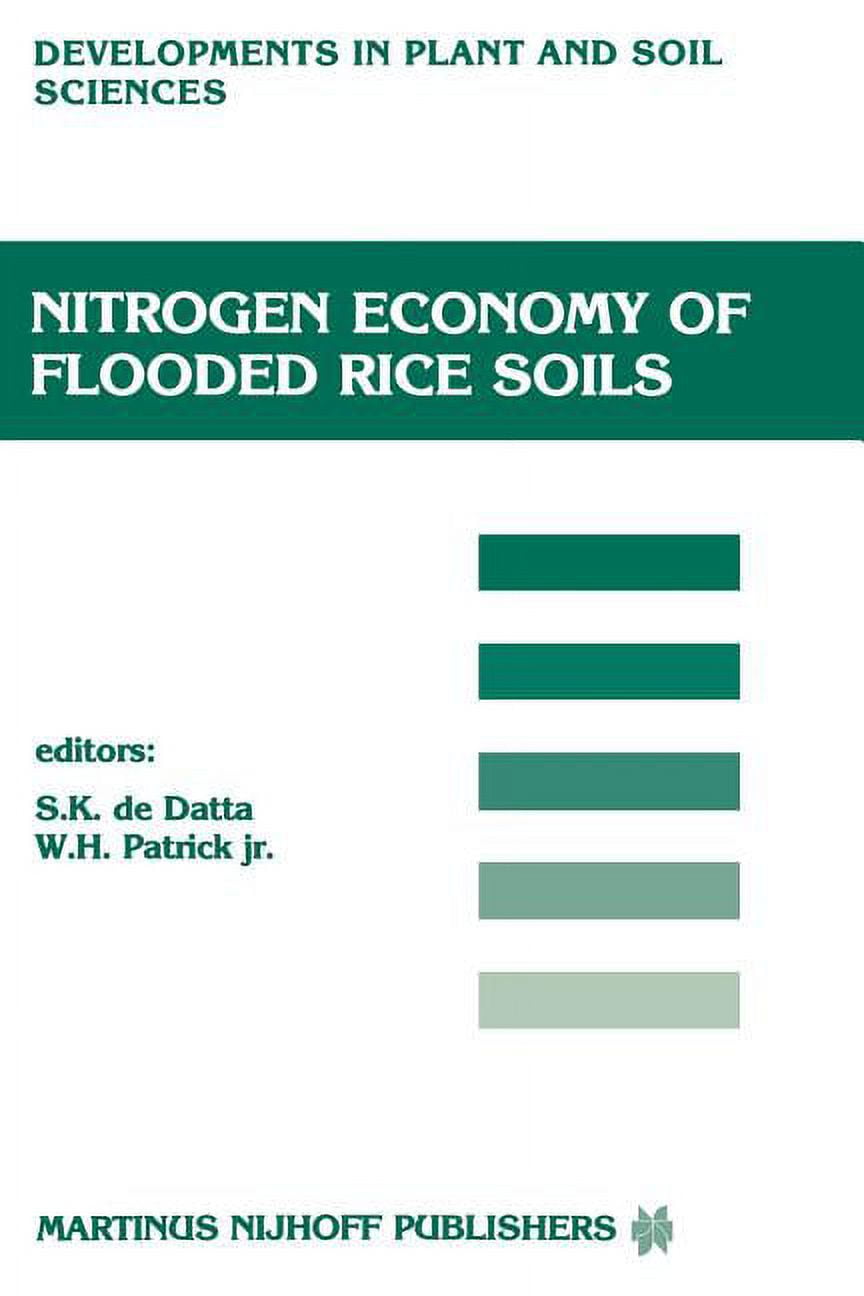 Developments in Plant and Soil Sciences: Nitrogen Economy of Flooded Rice Soils: Proceedings of ...