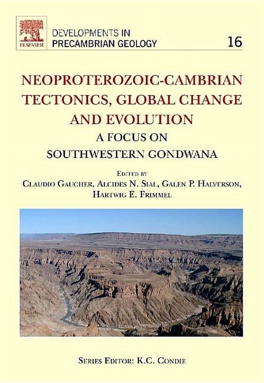Developments in Precambrian Geology Neoproterozoic-Cambrian Tectonics, Global Change and ...