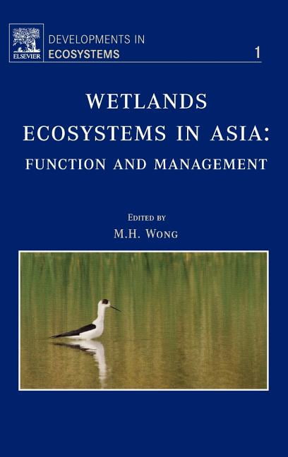 Developments in Ecosystems Wetlands Ecosystems in Asia: Function and ...