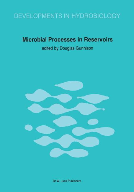Developments in Hydrobiology Microbial Processes in Reservoirs, Book 27 ...