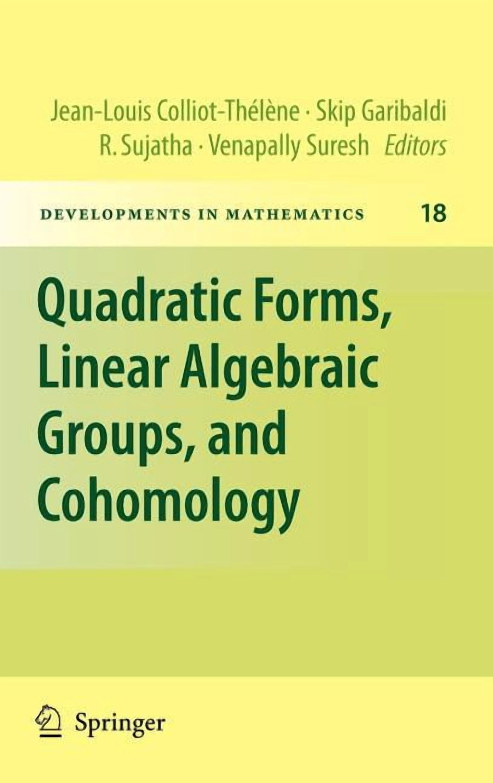 Developments in Mathematics Quadratic Forms, Linear Algebraic Groups ...
