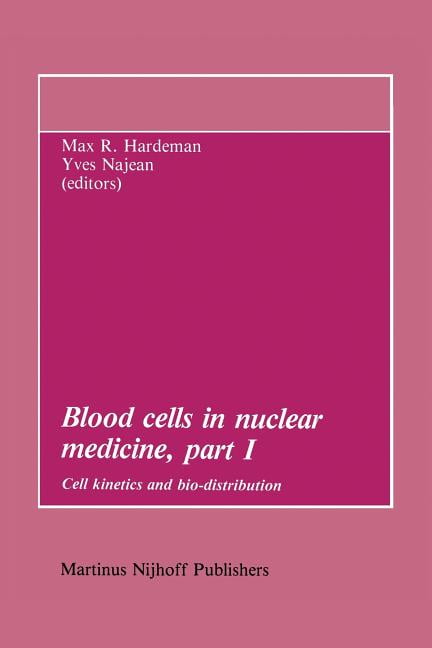 Developments in Nuclear Medicine Blood Cells in Nuclear Medicine, Part ...