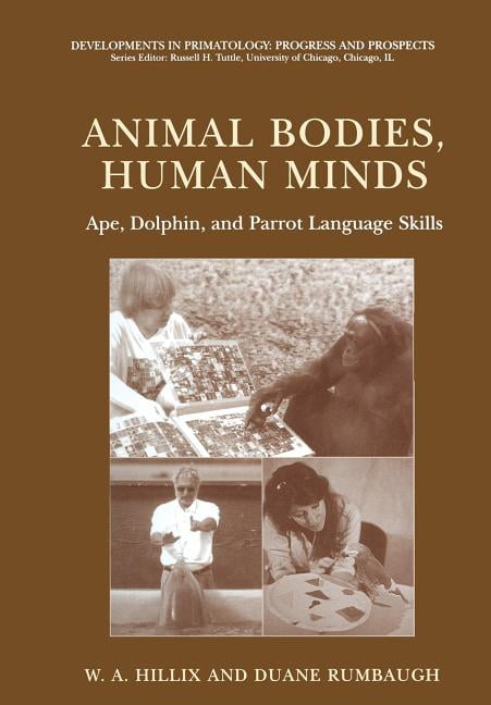 Developments in Primatology: Progress an Animal Bodies, Human Minds ...