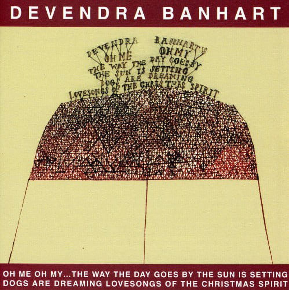 Devendra Banhart - Oh Me Oh My: The Way The Day Goes By The Sun Is ...