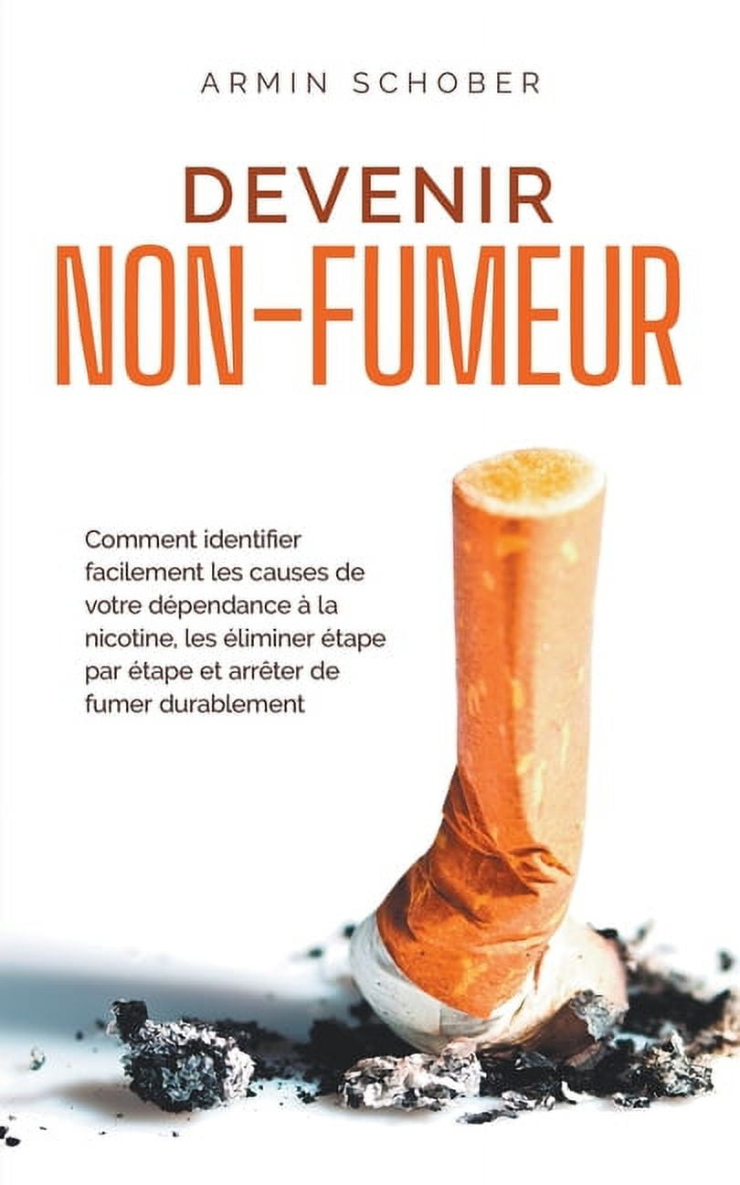 Devenir non-fumeur Comment identifier facilement les causes de votre dÃ ...