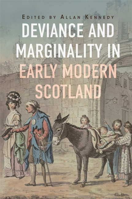 Deviance and Marginality in Early Modern Scotland, (Hardcover ...