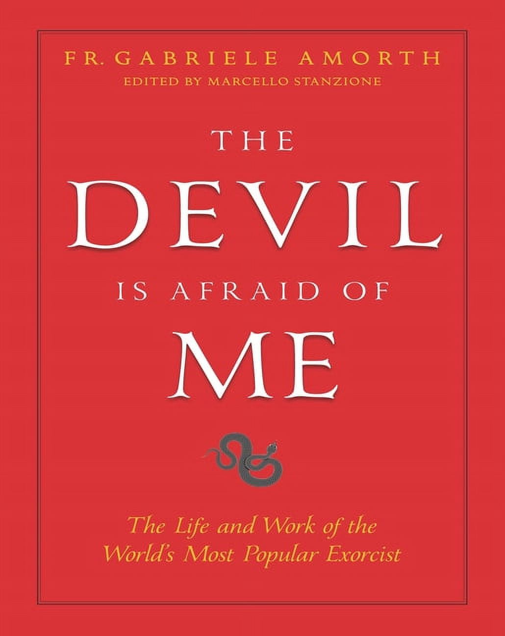 Devil Is Afraid of Me : The Life and Works of the World's Most Popular ...