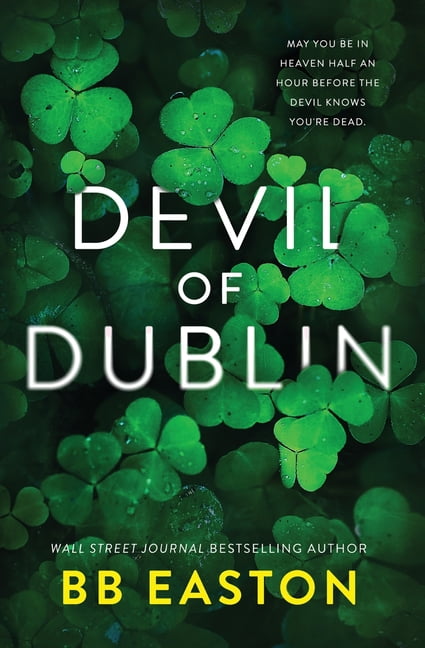 Devil of Dublin: A Dark Irish Mafia Romance (Special Edition ...