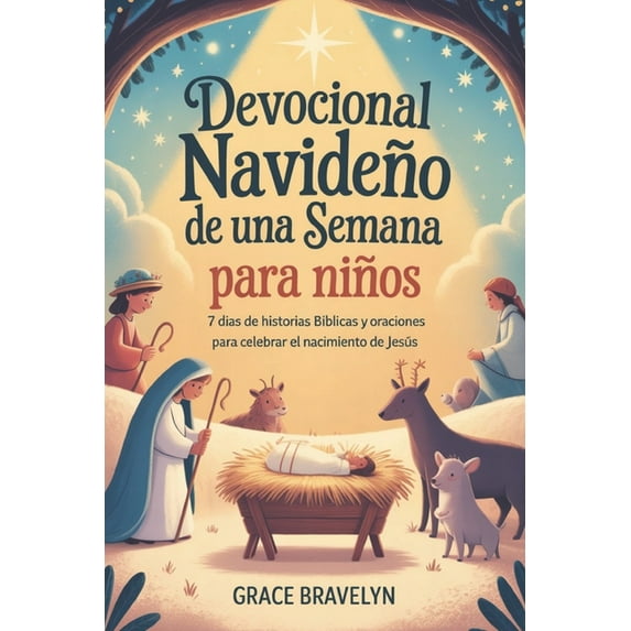 Devocional navideÃ±o de una semana para niÃ±os: 7 dÃ­as de historias bÃ ...