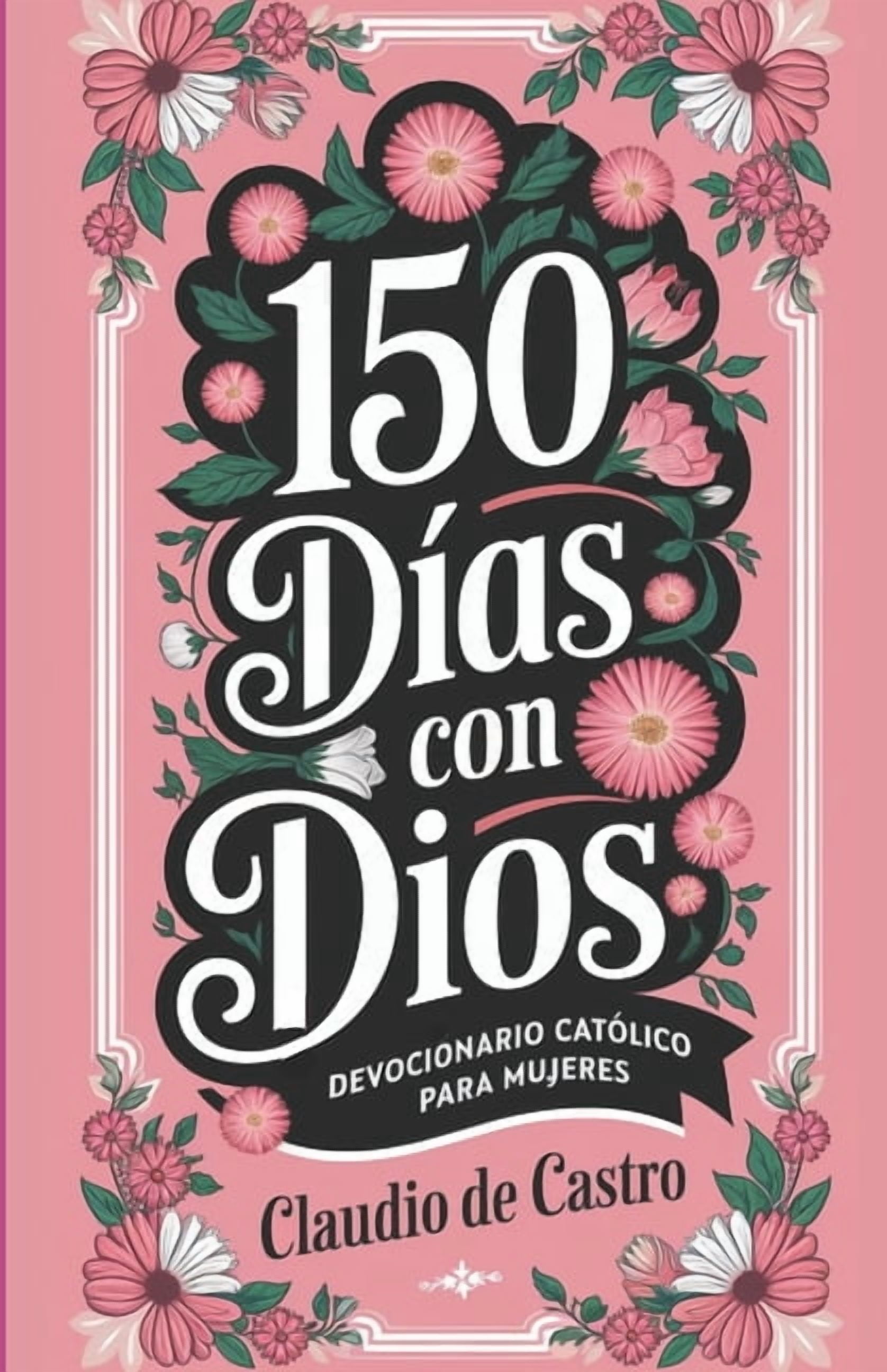 Colección Devocionarios Católicos 150 Días con Dios / Devocionario ...