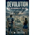 Devolution Devolution - The Beginning Of The End, Book 1, (Paperback ...