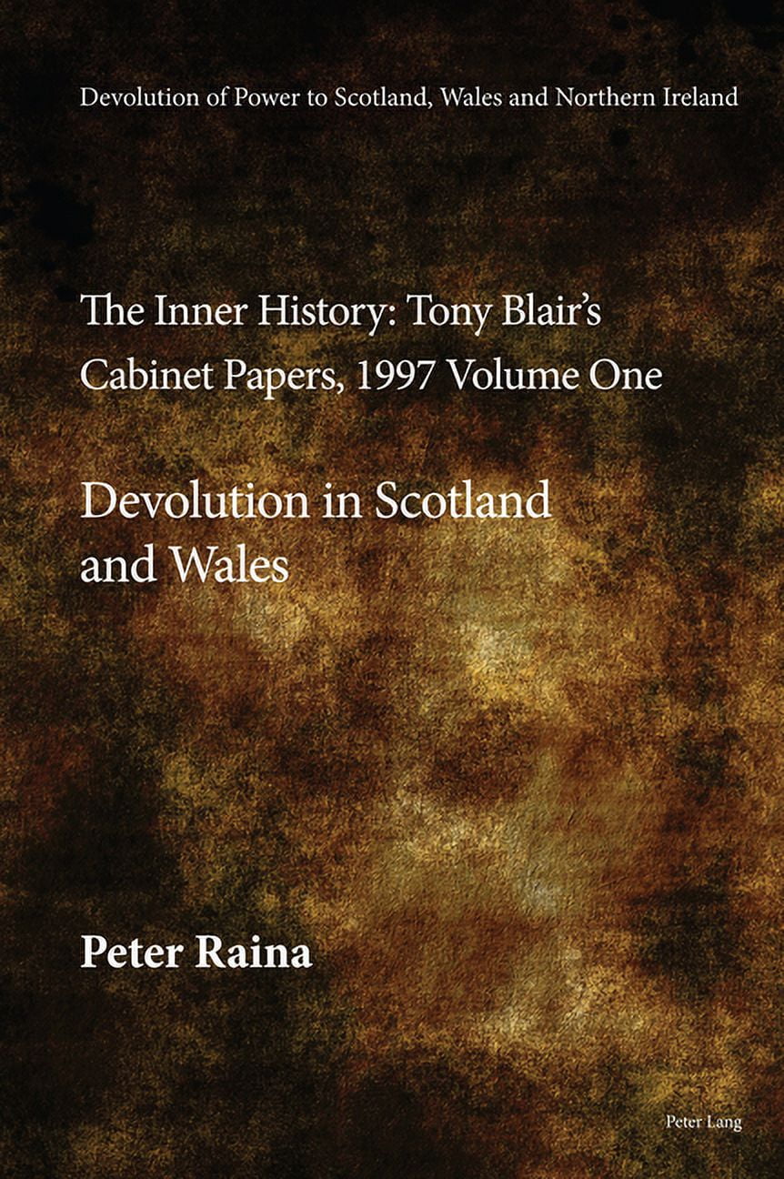 Devolution of Power to Scotland, Wales and Northern Ireland: The Inner ...