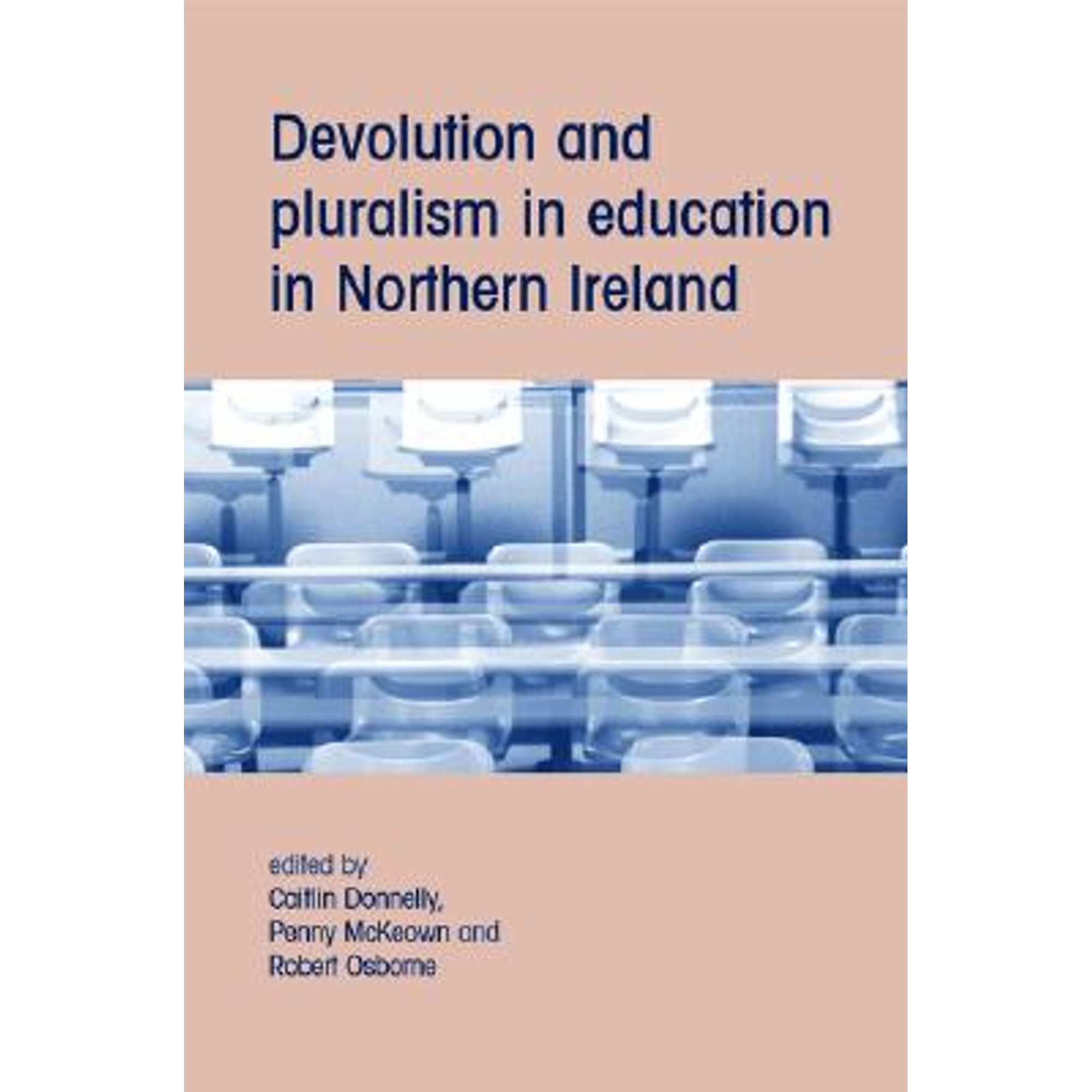 Pre-Owned Devolution and Pluralism in Education in Northern Ireland ...