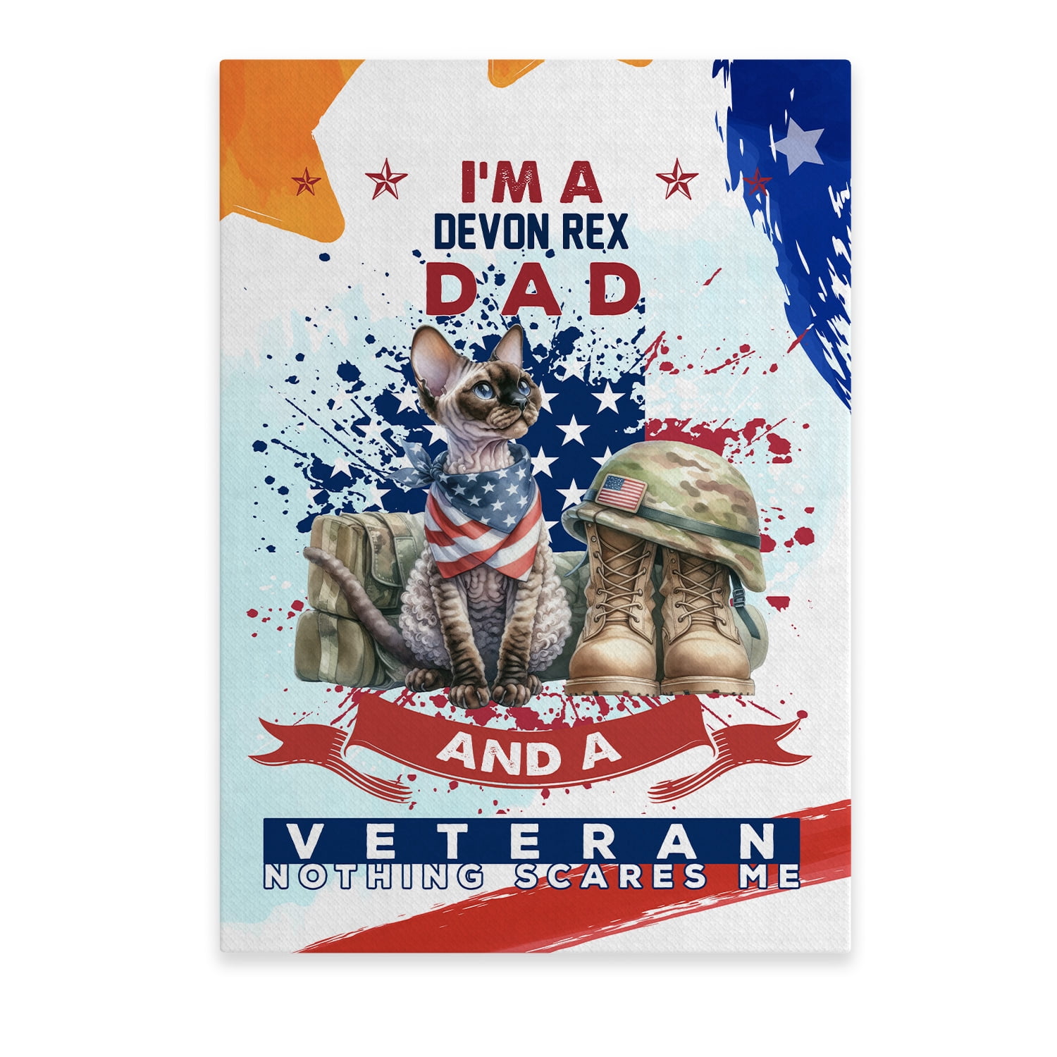 I'm a Devon Rex Dad and a Veteran, Nothing Scares me Happy Father's Day ...