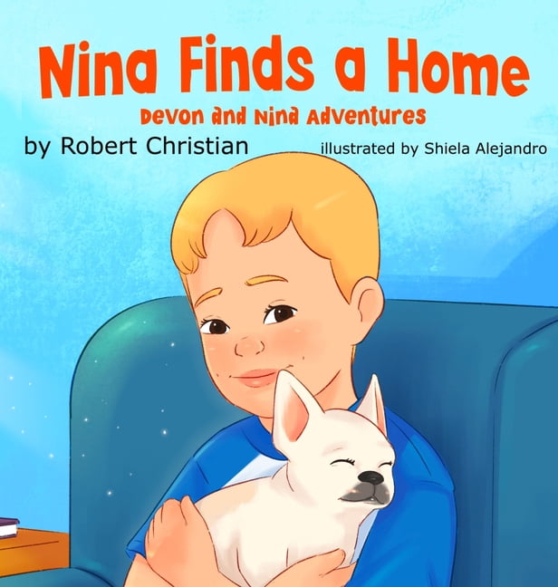 Devon and Nina Adventures Nina Finds a Home: A Children's Book for Pet ...