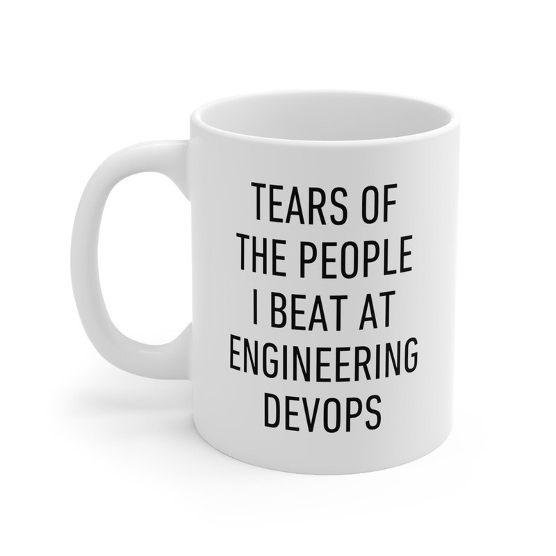 Devops Engineer Mug,Tears Of The People I Beat Funny Coffee Mug Gifts ...