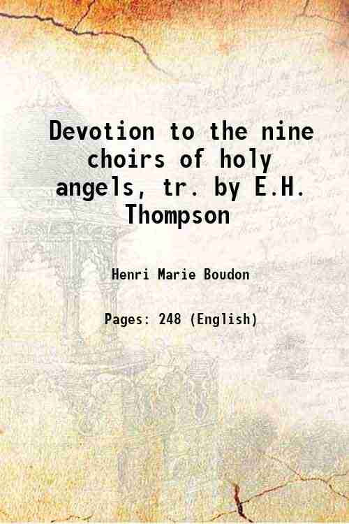 Devotion to the nine choirs of holy angels, and especially to the angel ...