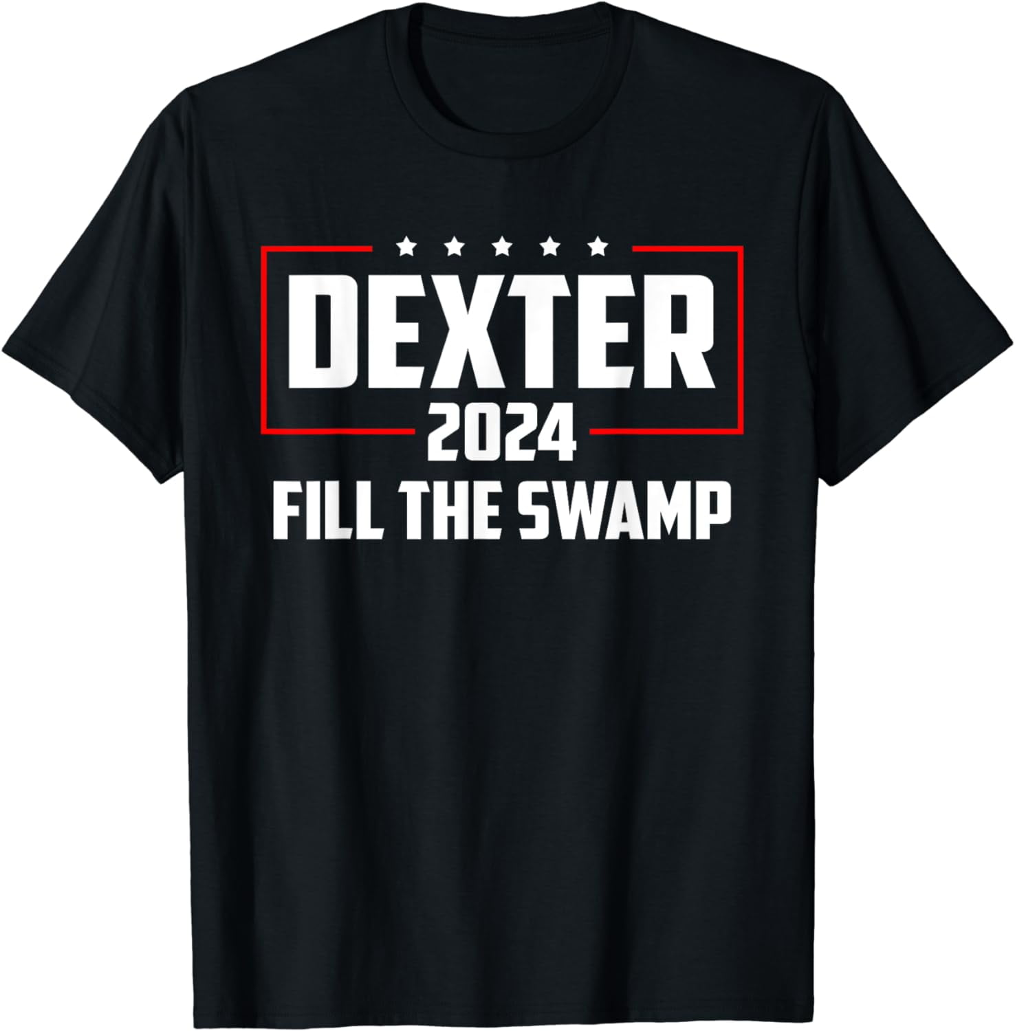 Dexter 2024 Fill The Swamp T-Shirt - Walmart.com