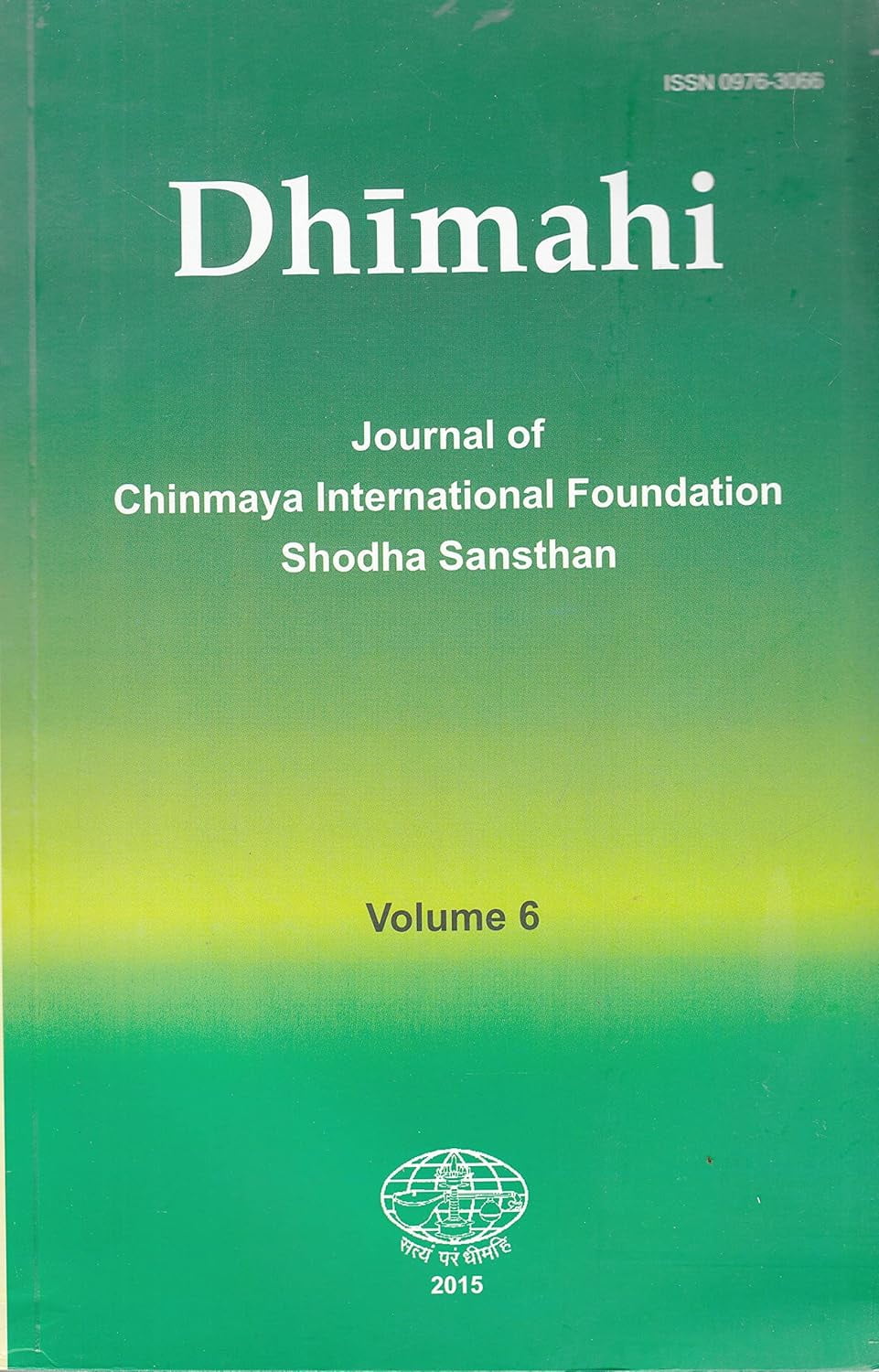 Dhimahi - Volume-6: Journal of Chinmaya International Foundation Shodha Sansthan (English ...