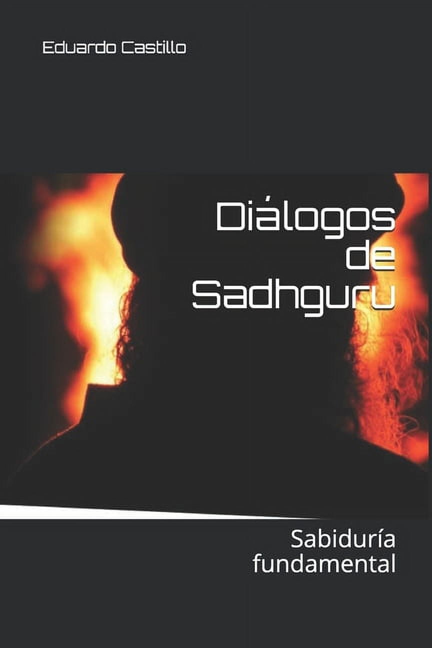 Di?logos de Sadhguru: Sabidur?a fundamental - Walmart.com