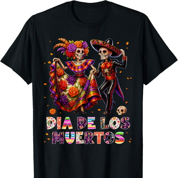 Dia De Muertos Skeleton Dancing Day The Dead M1en WoM1en T-S1Hirt ...