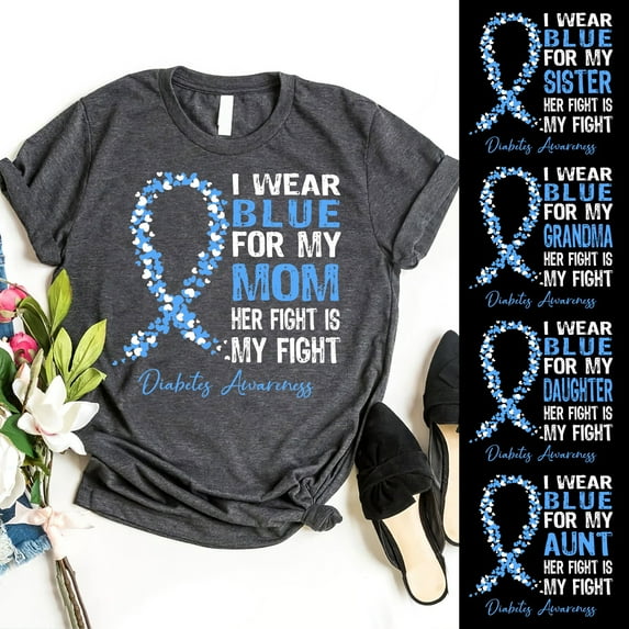 Diabetes Awareness Shirt, I Wear Blue For My Mom, In November We Wear ...