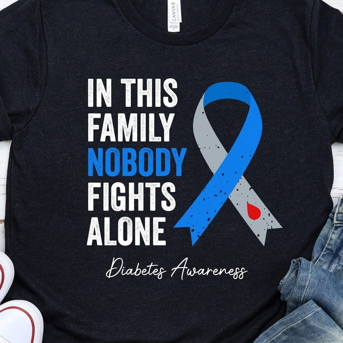 Diabetes Awareness Unisex T-shirt, In This Family Nobody Fights Alone ...