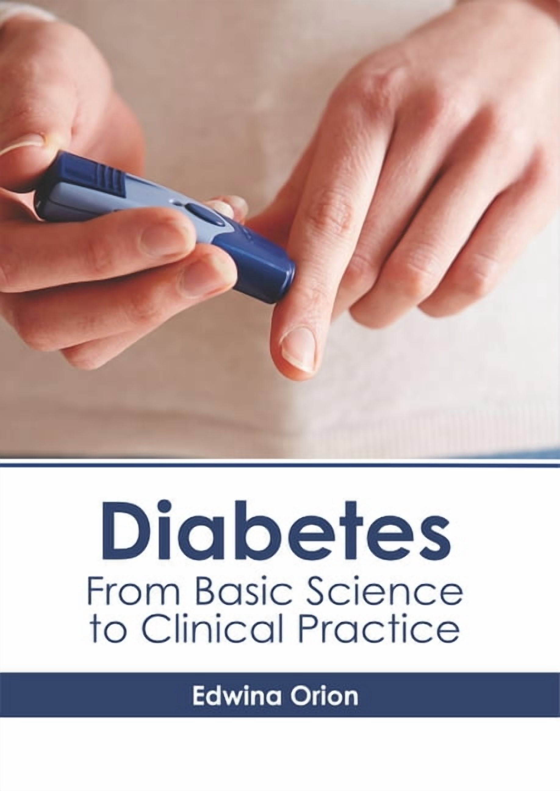 Diabetes: From Basic Science to Clinical Practice, (Hardcover ...