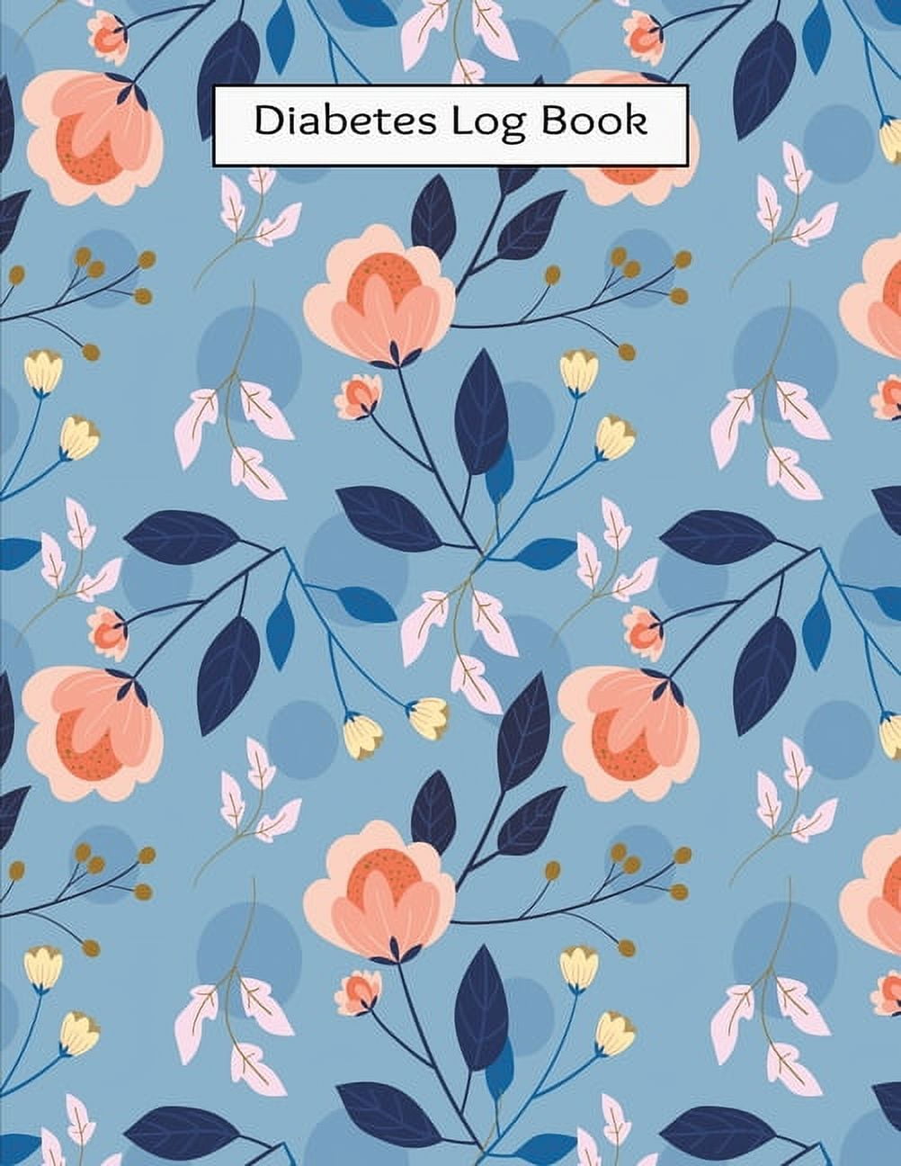 Diabetes Log Book: Diabetes Log Book : Daily Blood Sugar, Insulin ...
