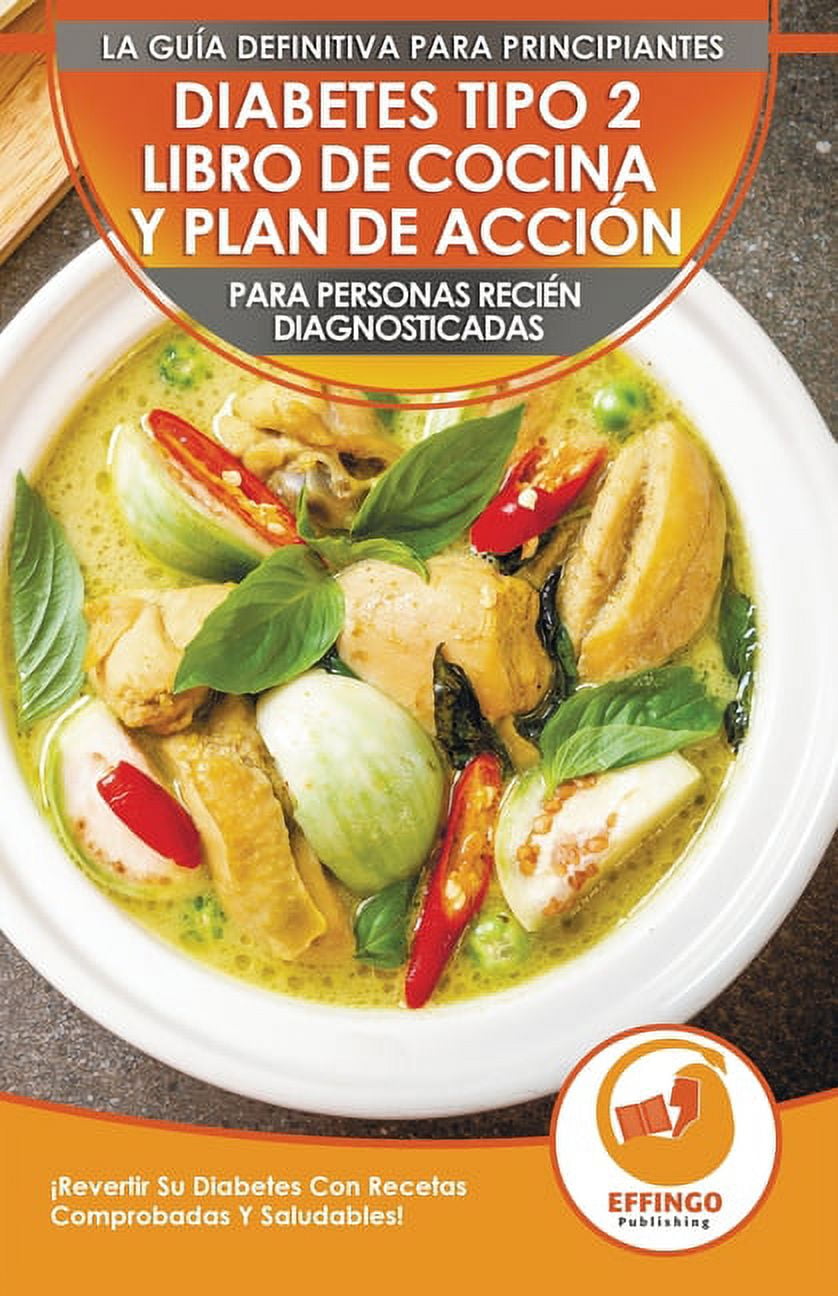 Diabetes Tipo 2 Libro De Cocina Y Plan De Acción Para Personas Recién ...
