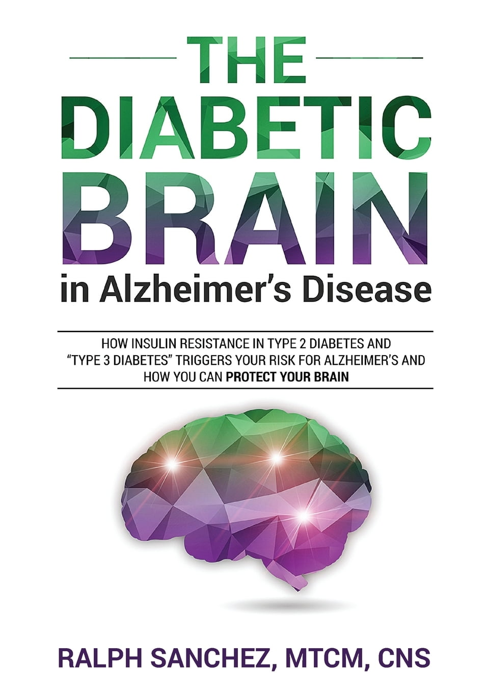 The Diabetic Brain in Alzheimer's Disease: How Insulin Resistance in ...