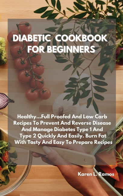Diabetic Cookbook And Meal Prep For Beginners - Walmart.com
