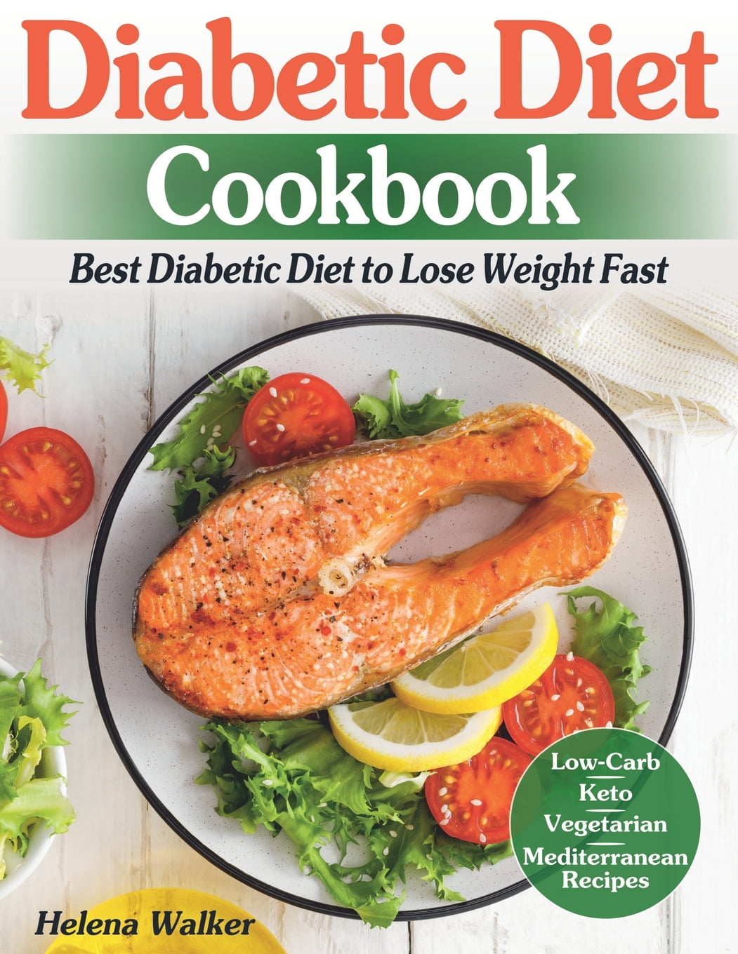 Diabetic Cookbook: Diabetic Diet Cookbook : Best Diabetic Diet to Lose ...