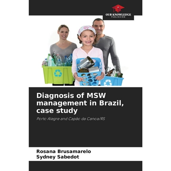 Diagnosis of MSW management in Brazil, case study, (Paperback ...