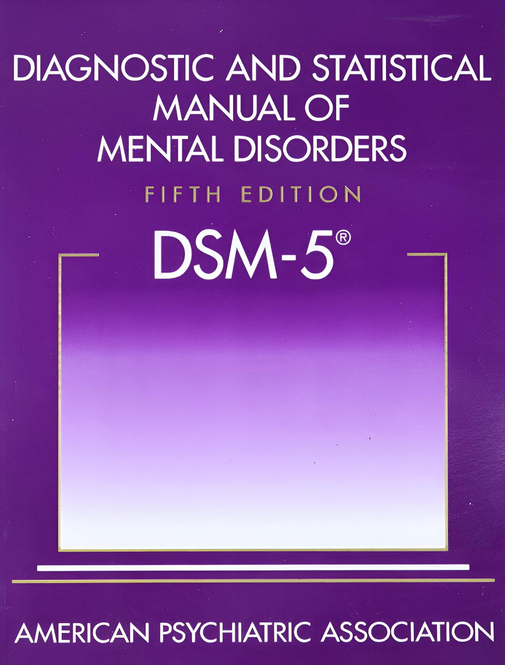 DSM-5 Diagnostic and Statistical Manual of Mental Disorders, 5th ...