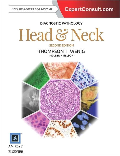 Diagnostic Pathology: Head and Neck Thompson MD, Lester D. R. and Wenig ...