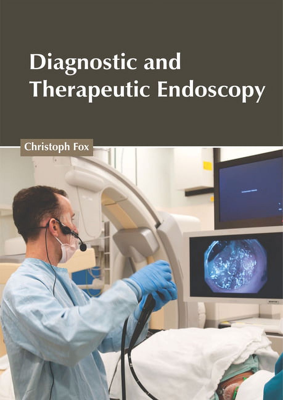Diagnostic and Therapeutic Endoscopy (Hardcover) - Walmart.com