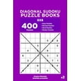 Diagonal Sudoku Puzzle Books: Diagonal Sudoku Puzzle Books - 400 Easy ...